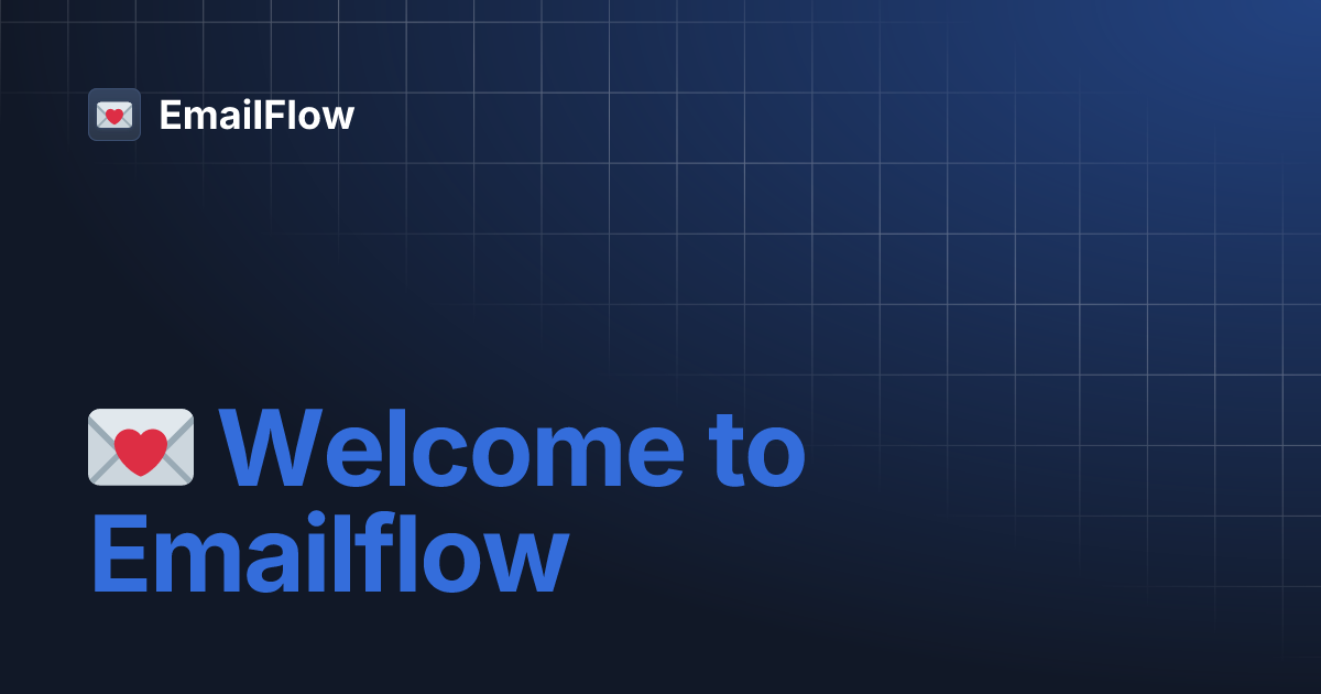 💌 Welcome to Emailflow | EmailFlow